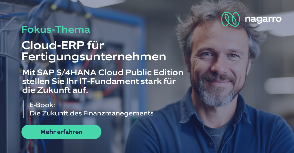 Effiziente Finanzprozesse für Fertigungsunternehmen: SAP S/4HANA Public Cloud Edition | Nagarro